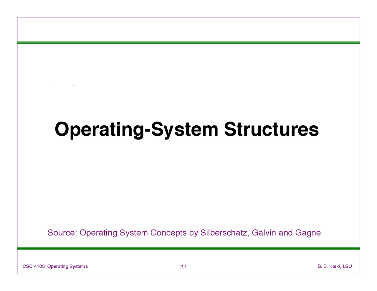 Operating Systems Structures Lecture Slides Csc 4103 Docsity