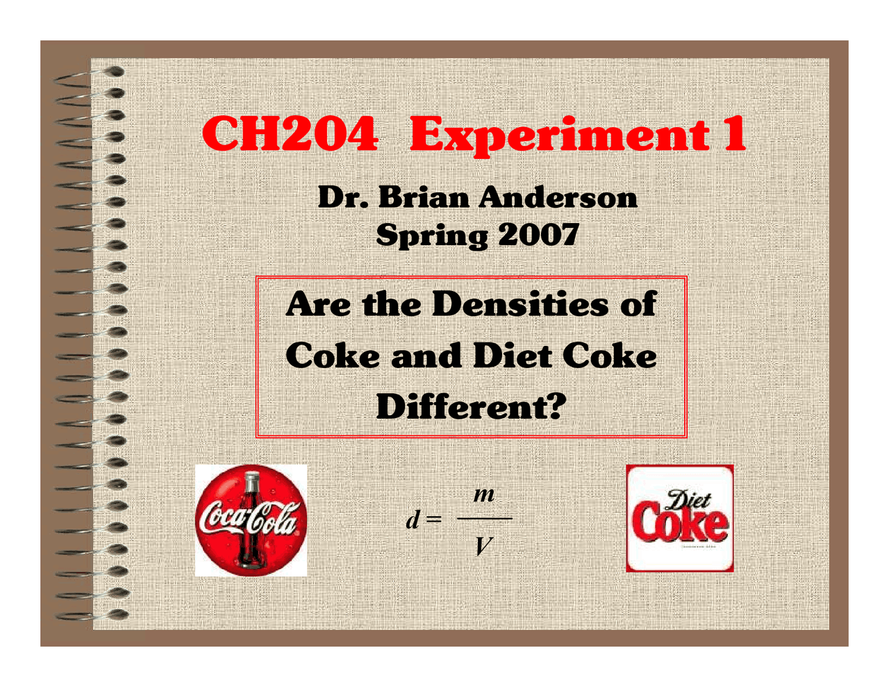 Are Densities of Coke and Diet Coke Different - Experiments 1 | CH 204 ...
