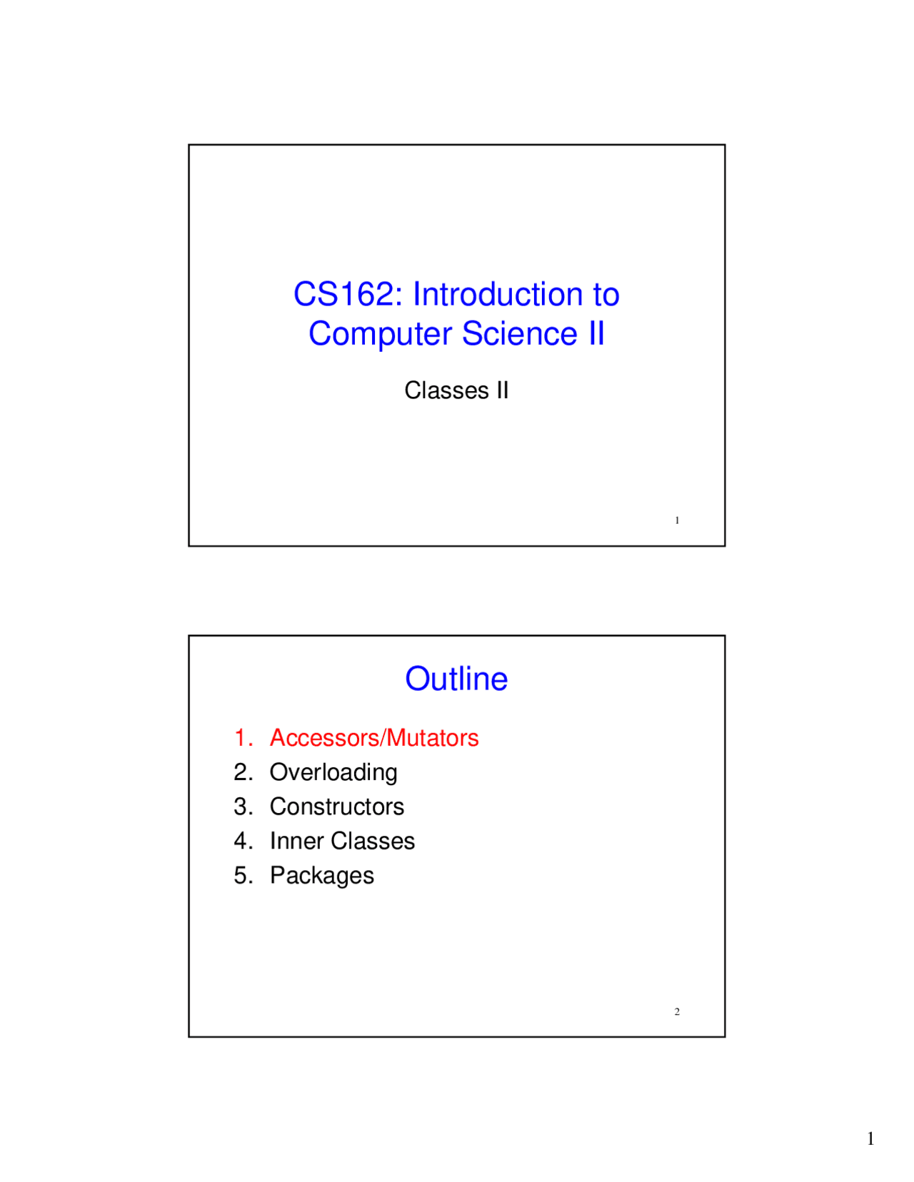 Accessors and Mutators, Overloading, Constructors and Packages | CS 162 - Docsity