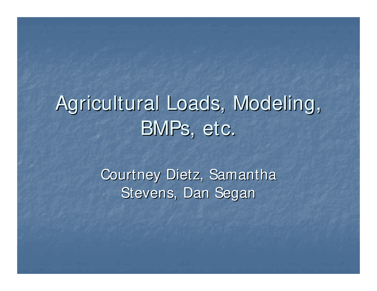 Agricultural Loads Modeling Bmps Watershed Management Lab Esm
