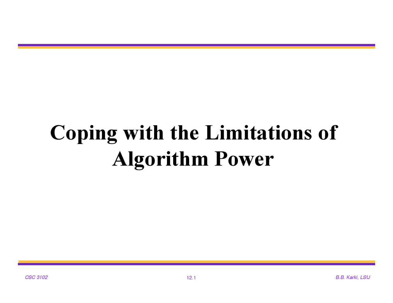 Coping With The Limitations Of Algorithm Power Csc 3102 Docsity