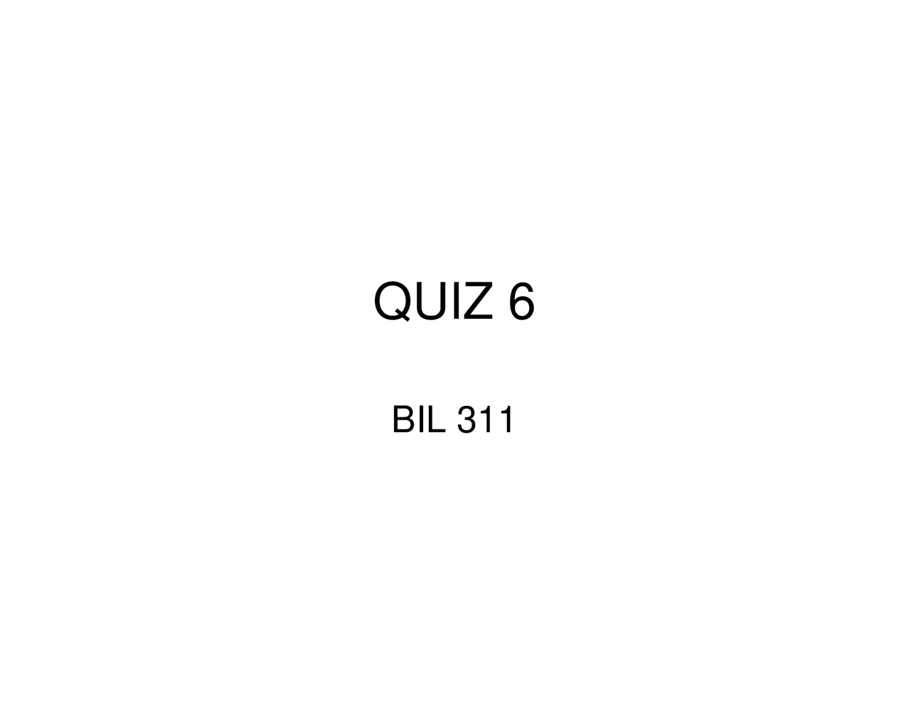 Quiz 6 With Answers Biostatistics Bil 311 Docsity