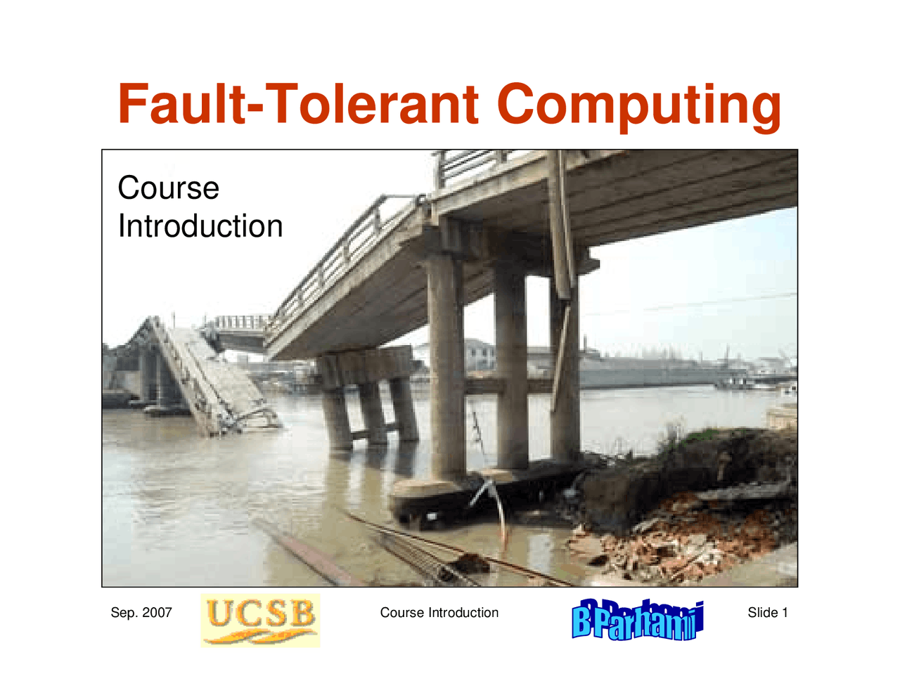 An Introduction to Fault Tolerant Computing - Lecture Slides | ECE 257A ...