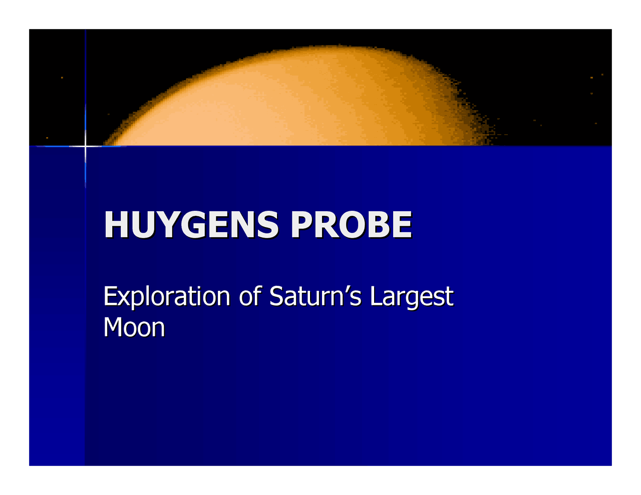 Huygens Probe Exploration Of Saturns Largest Moon Ptys 206 Docsity