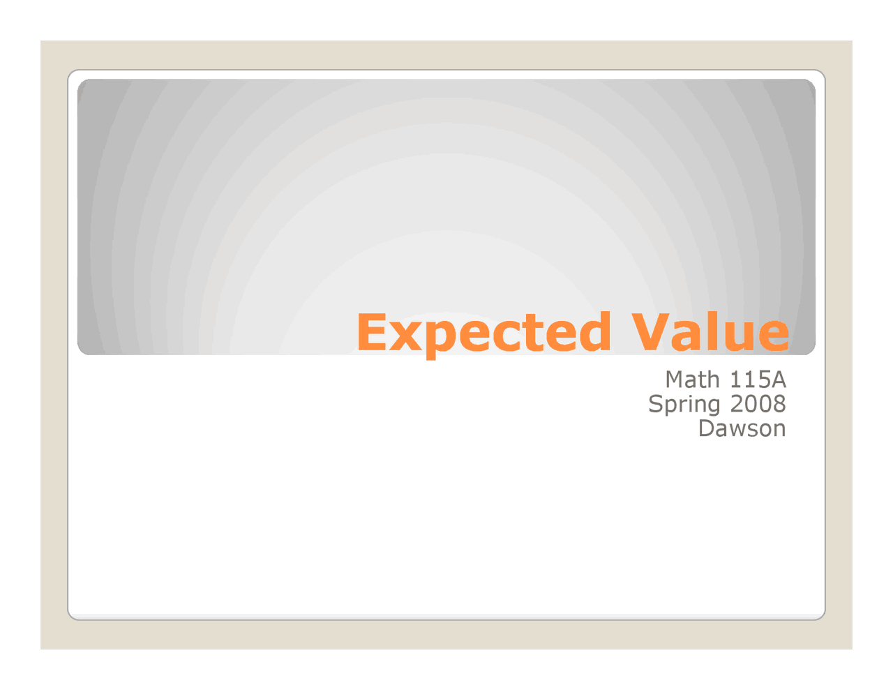 Lecture Slides On Expected Value Math 115a Docsity