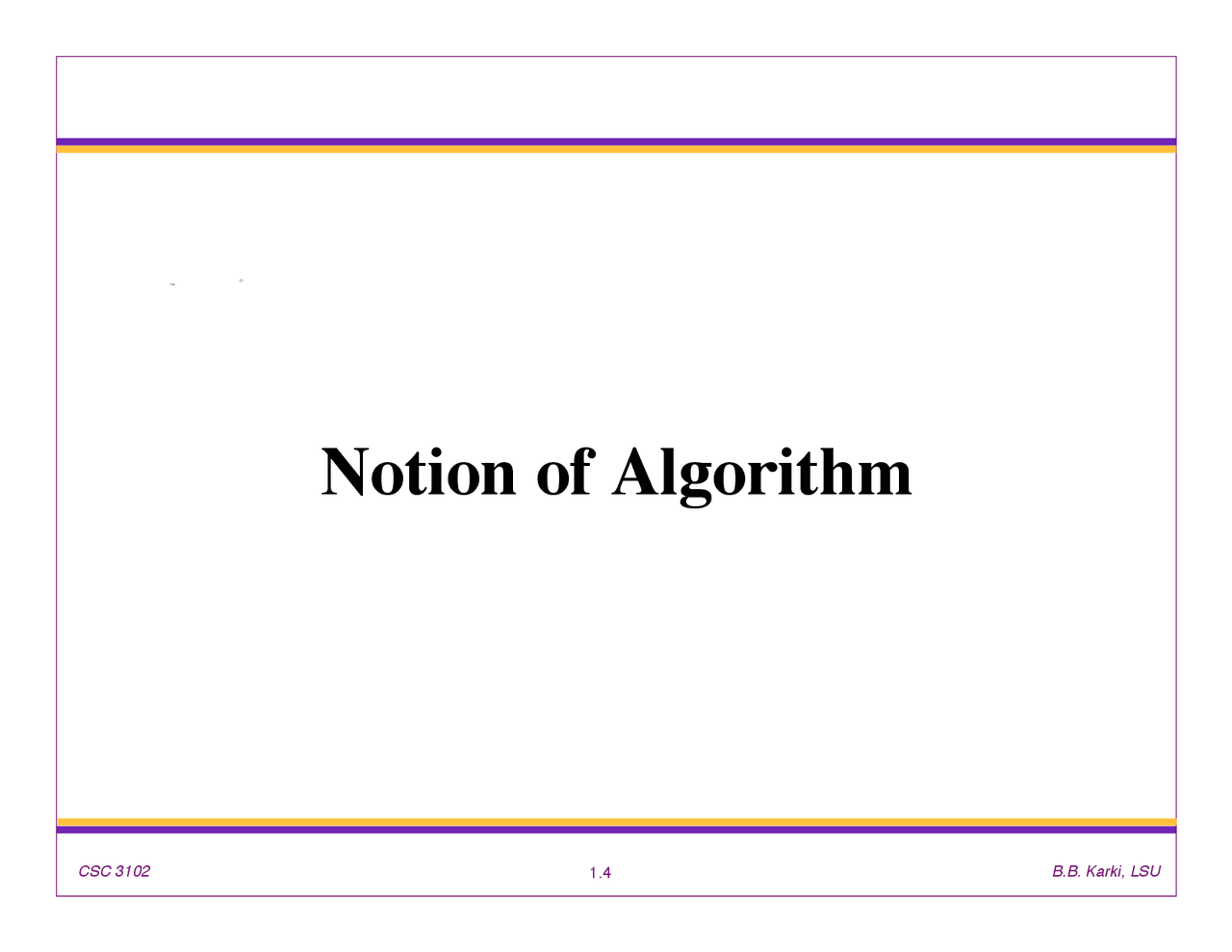 Notation Of Algorithms Program Data Structure Lecture Slides Csc 4767
