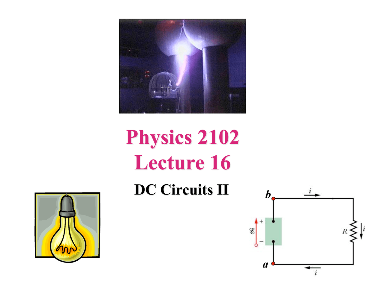 DC Circuits II - General Physics for Technical Students - Slides | PHYS 2102 - Docsity