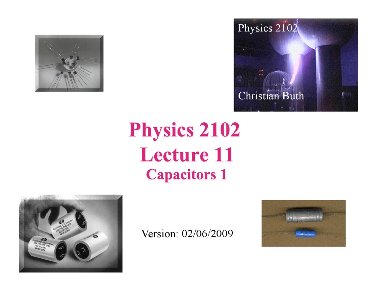 Capacitors General Physics Lecture Slides Phys 2102 Docsity