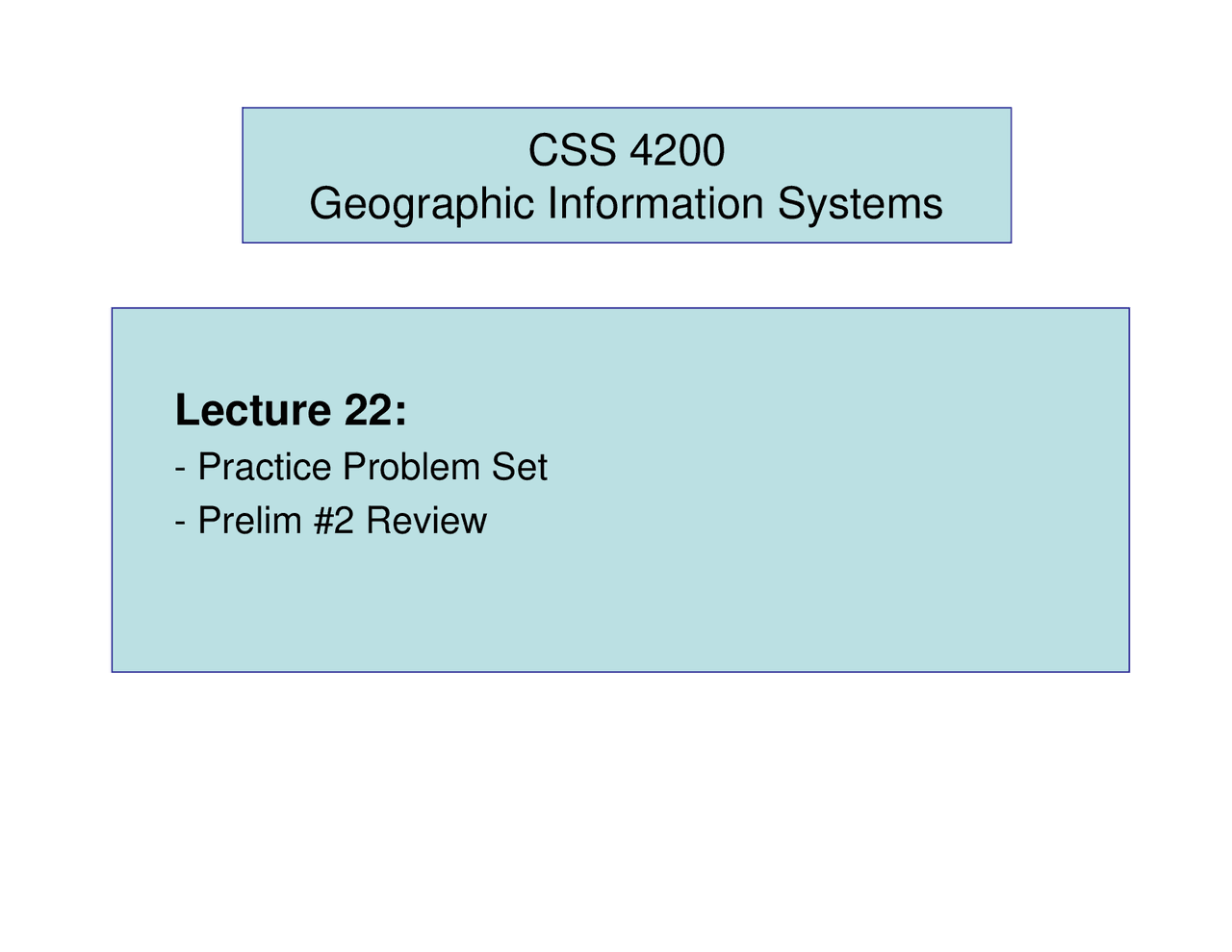 Practice Problem Set, Prelim #2 - Geographic Information Systems | CSS 4200 - Docsity