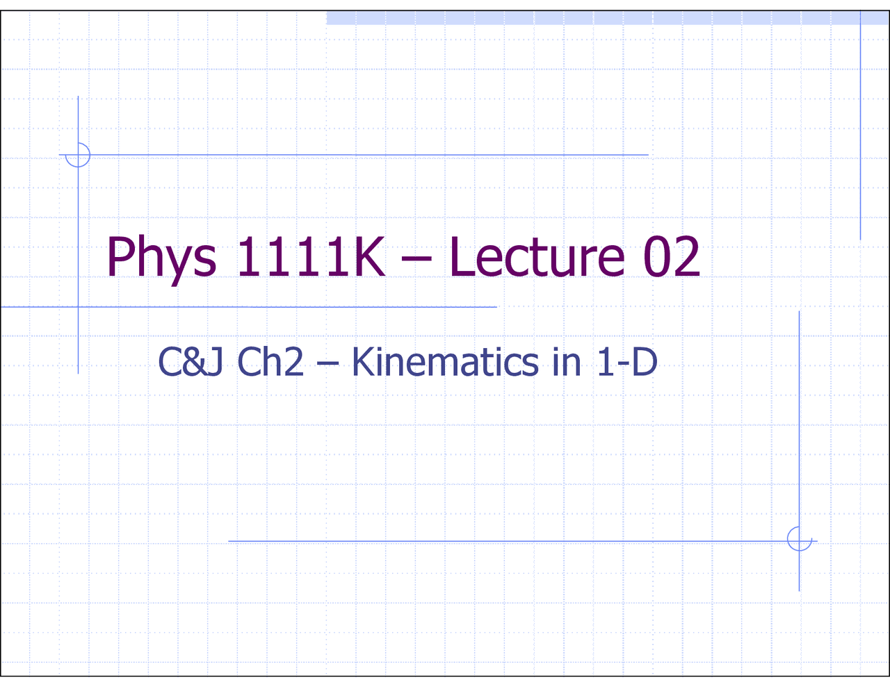 Kinematics In 1 D Lecture Slides Phys 1111k Docsity