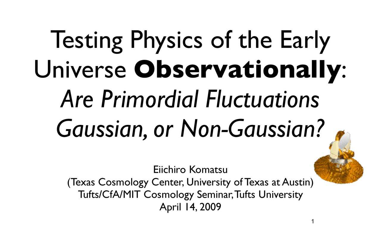 Are Primordial Fluctuations Gaussian, or Non-Gaussian? - Lecture Notes ...