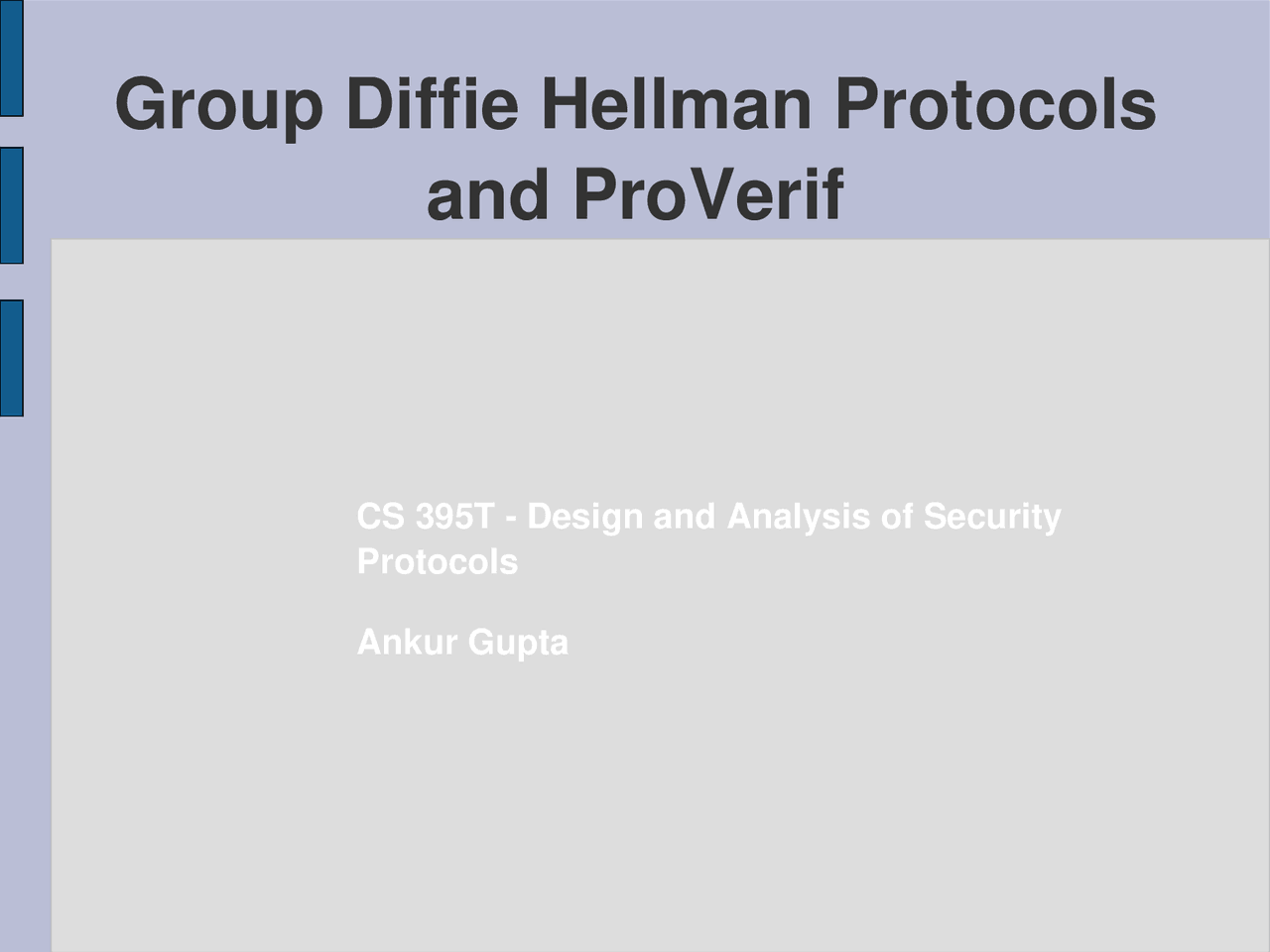 Group Diffie Hellman Protocols and ProVerif | C S 395T - Docsity