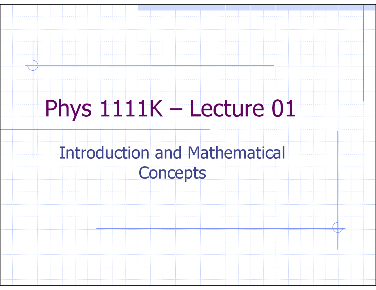 Physics 1111K: Lecture 1 - Introduction to Physics, Units and Numeric ...