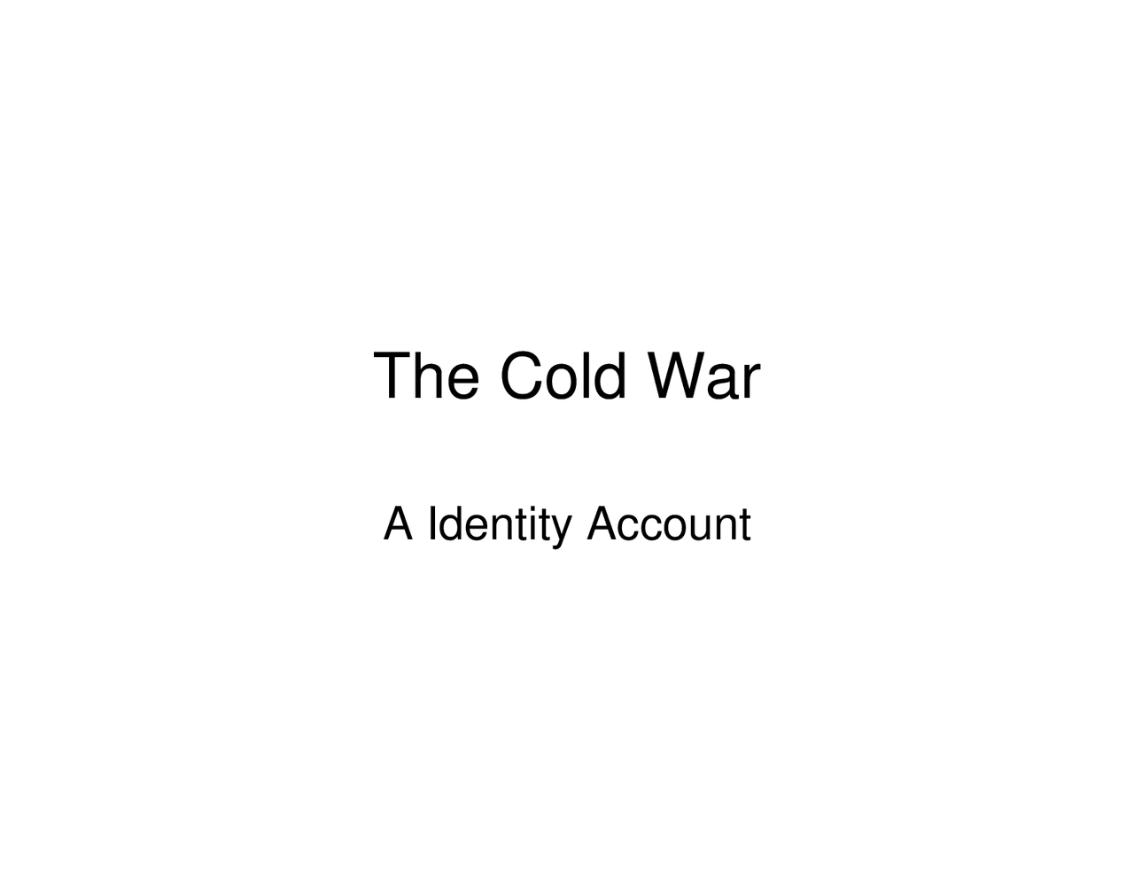 The Cold War: Crises, Interventions, and War Avoidance - Prof. R.D ...