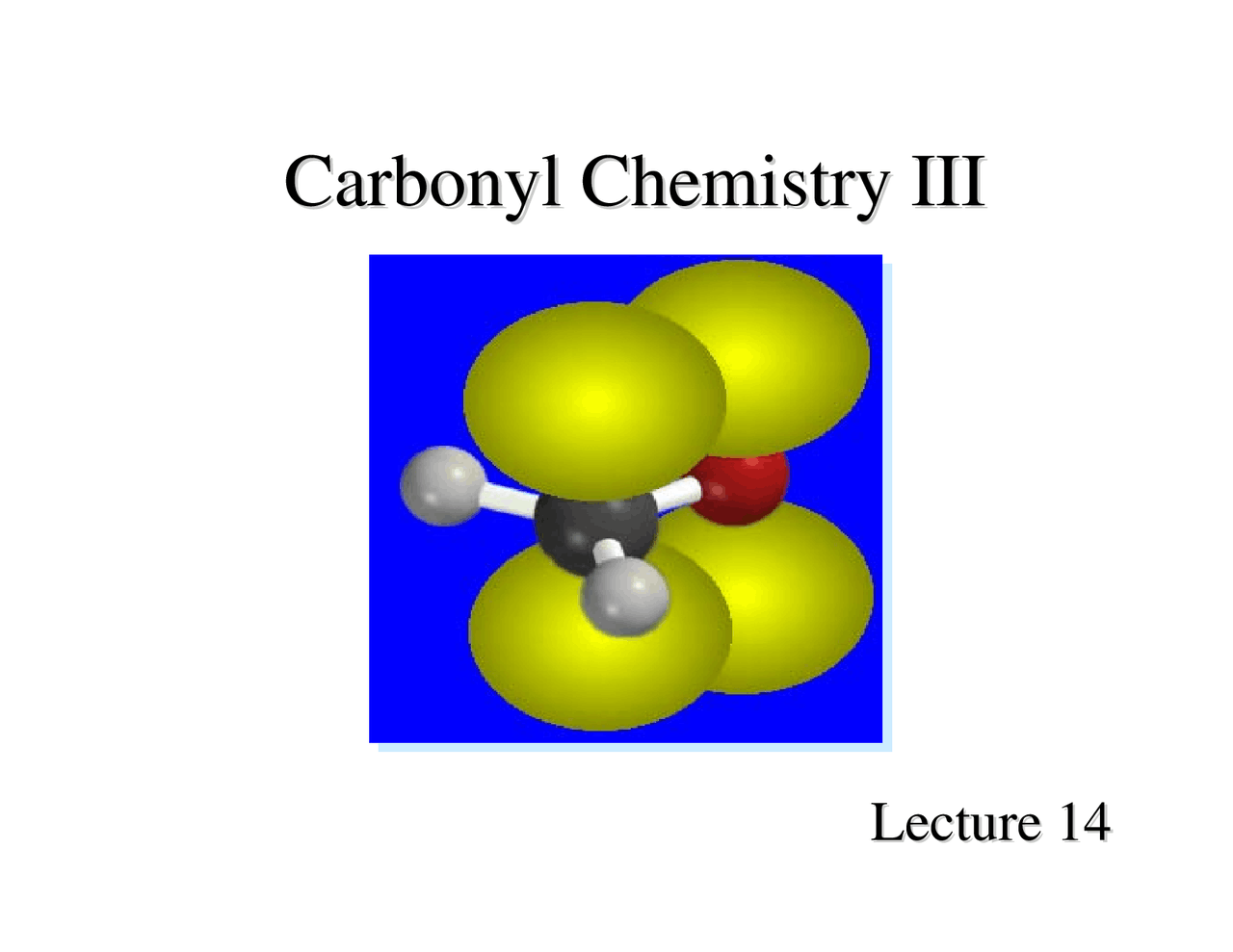 Carbonyl Of Organic Chemistry Ii Lecture Slides Ch 310n Docsity