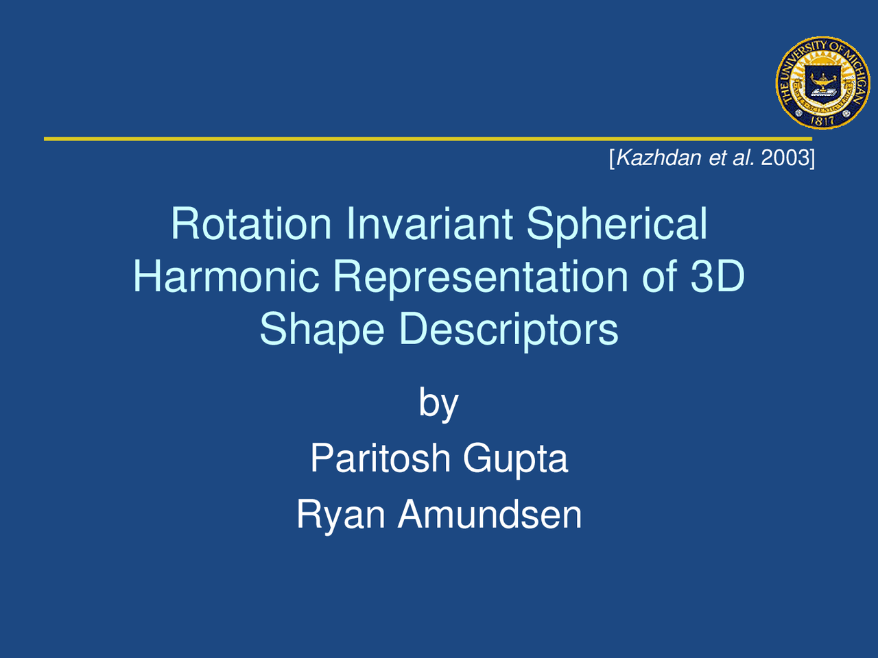 Rotation Invariant Spherical Harmonic Representation of 3d Shape Descriptors | EECS 598 - Docsity
