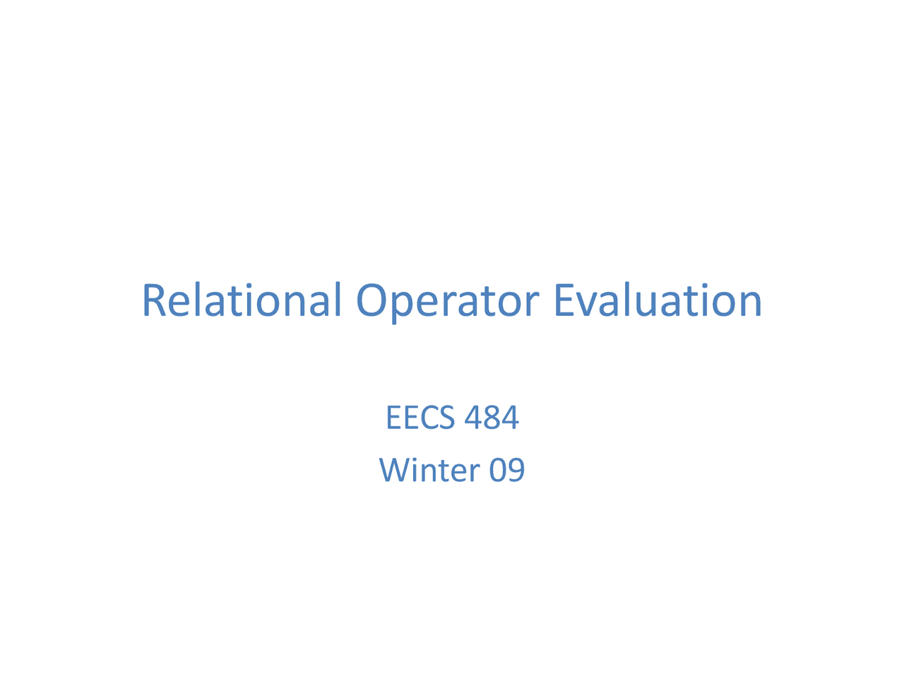 Notes On Relational Operator Evaluation Database Management System Eecs 484 Docsity 7099