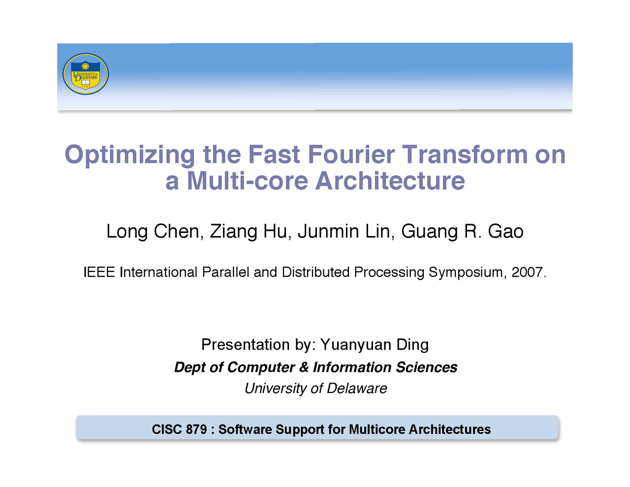 Optimization The Fast Fourier Transform On A Multi Core Architecture