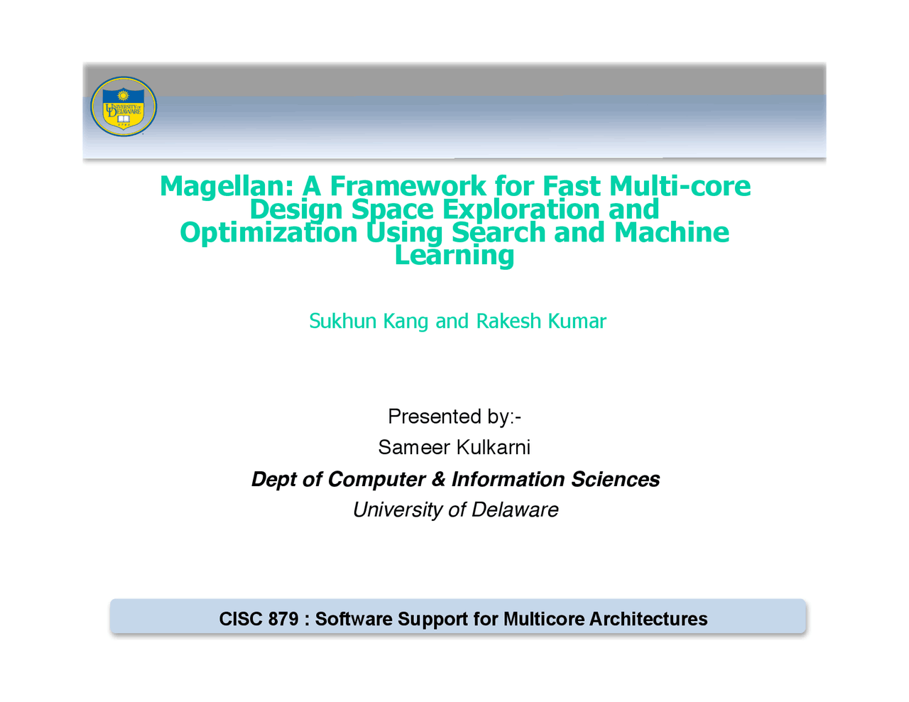 Magellan A Framework Fast Multi Core Design Space Exploration