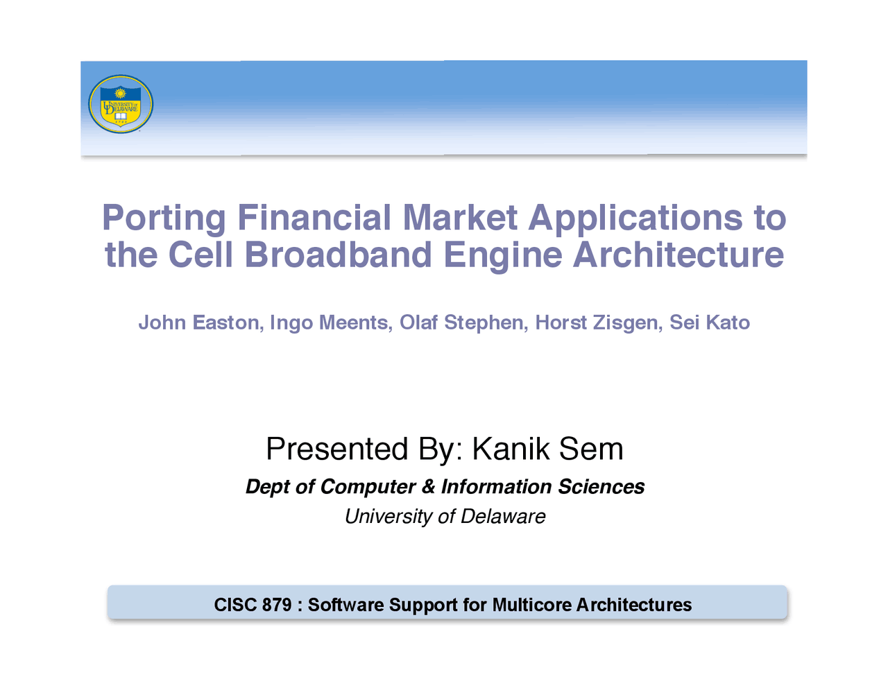 Porting Financial Market Applications to the Cell Broadband Engine Architecture | CISC 879 - Docsity