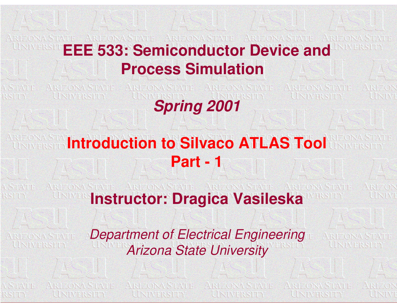 Introduction to Silvaco ATLAS Tool - Lecture Slides | EEE 533 | Study ...