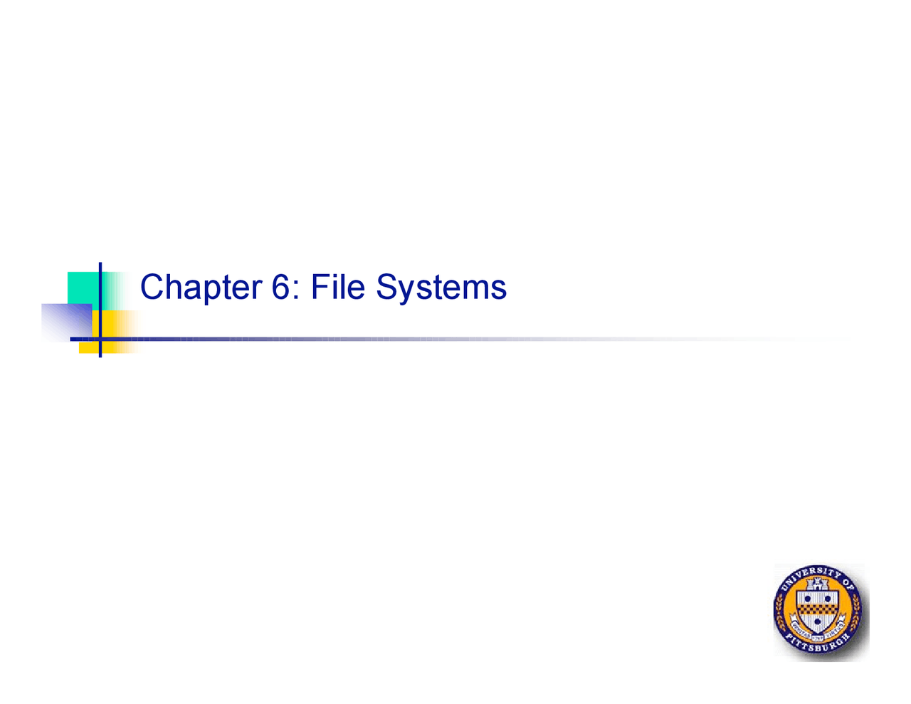 File Systems - Introduction to Operating systems | CS 1550 - Docsity