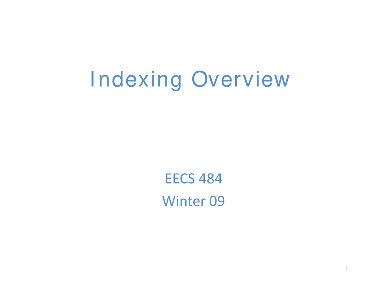 Indexing Overview Lecture Slides Eecs 484 Docsity