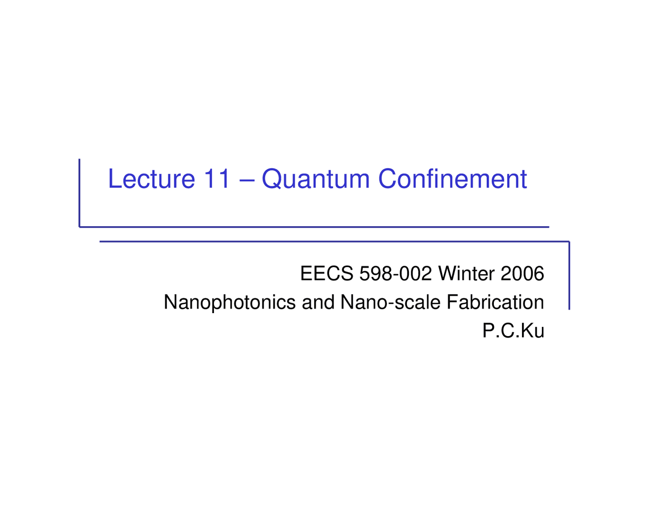 Quantum Confinement - Lecture Slides | EECS 598 - Docsity