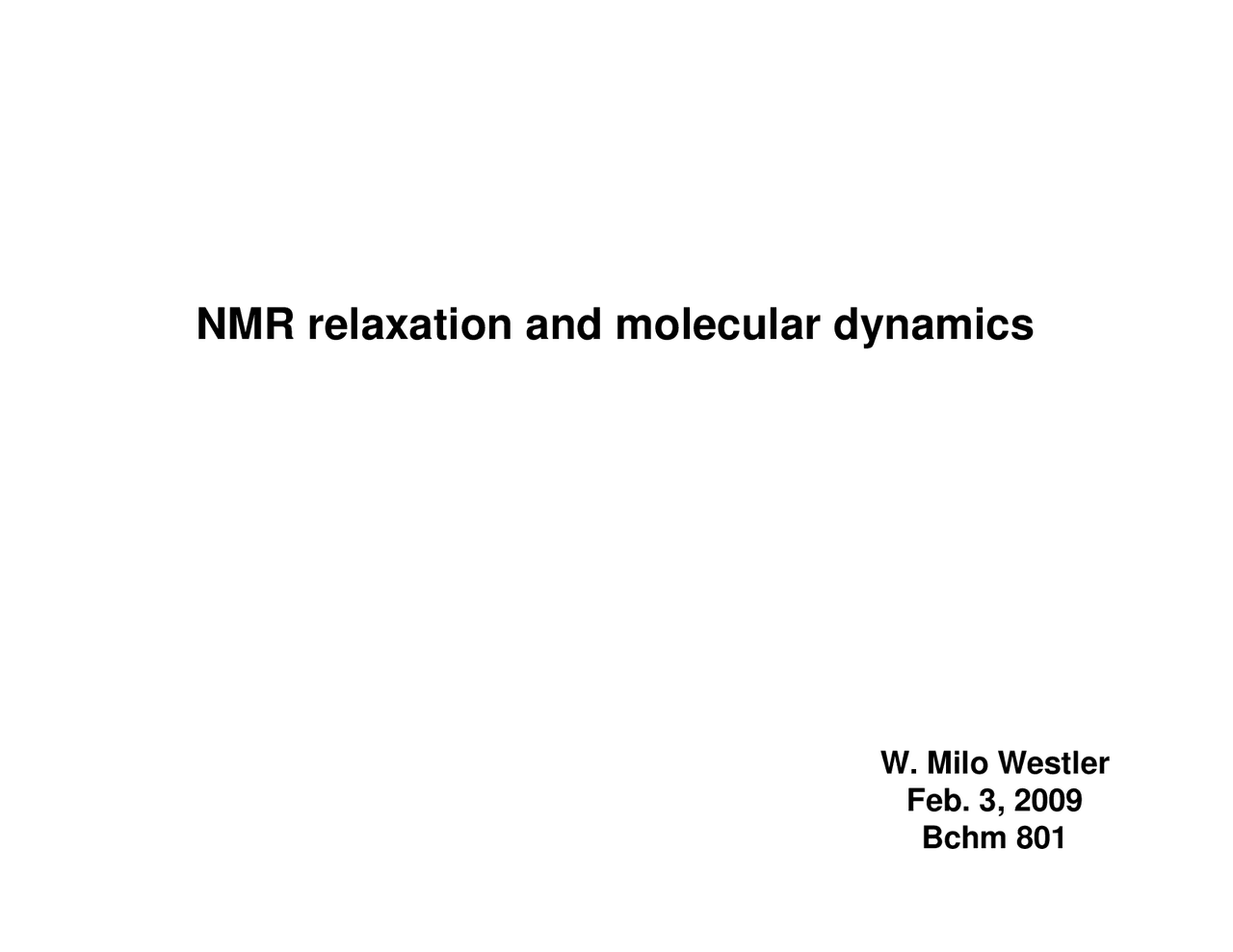 NMR Relaxation and Molecular Dynamics | BIOCHEM 801 - Docsity