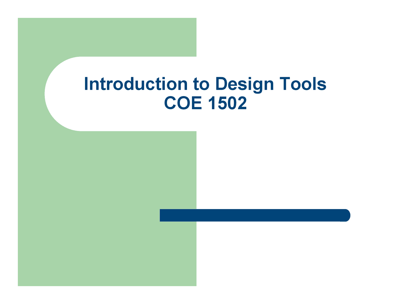 Introduction to Design Tools - Lecture Slides | COE 1502 - Docsity
