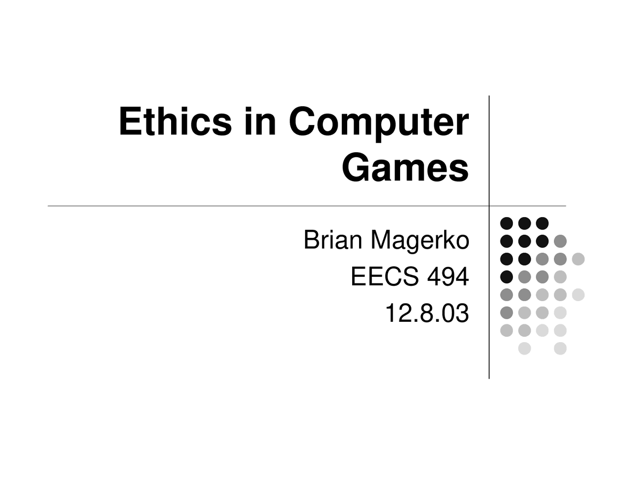Ethics In Computer Game Design Eecs 494 Docsity