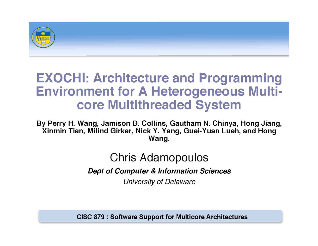 Architecture And Programming Environment For A Heterogeneous Multicore