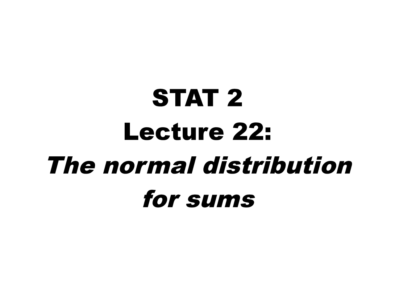 The Normal Distribution For Sums And Law Of Average Stat 2 Docsity