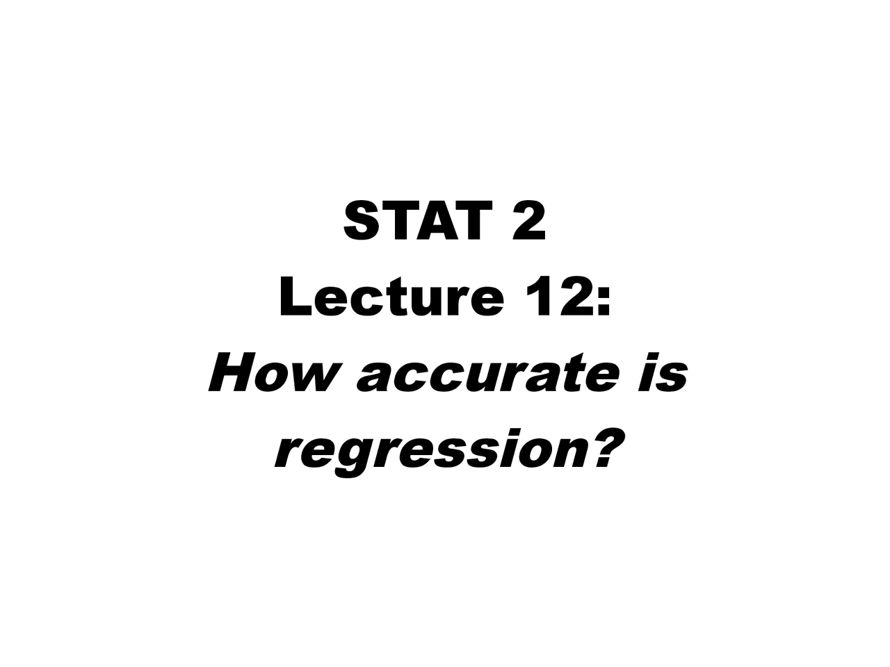 How Accurate Is Regression Introduction To Statistics Handout