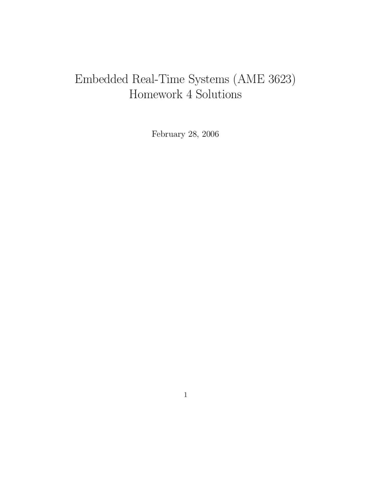 Solutions to Homework 4 of Embedded Real-Time Systems (AME 3623) - Prof. Andrew Fagg ...