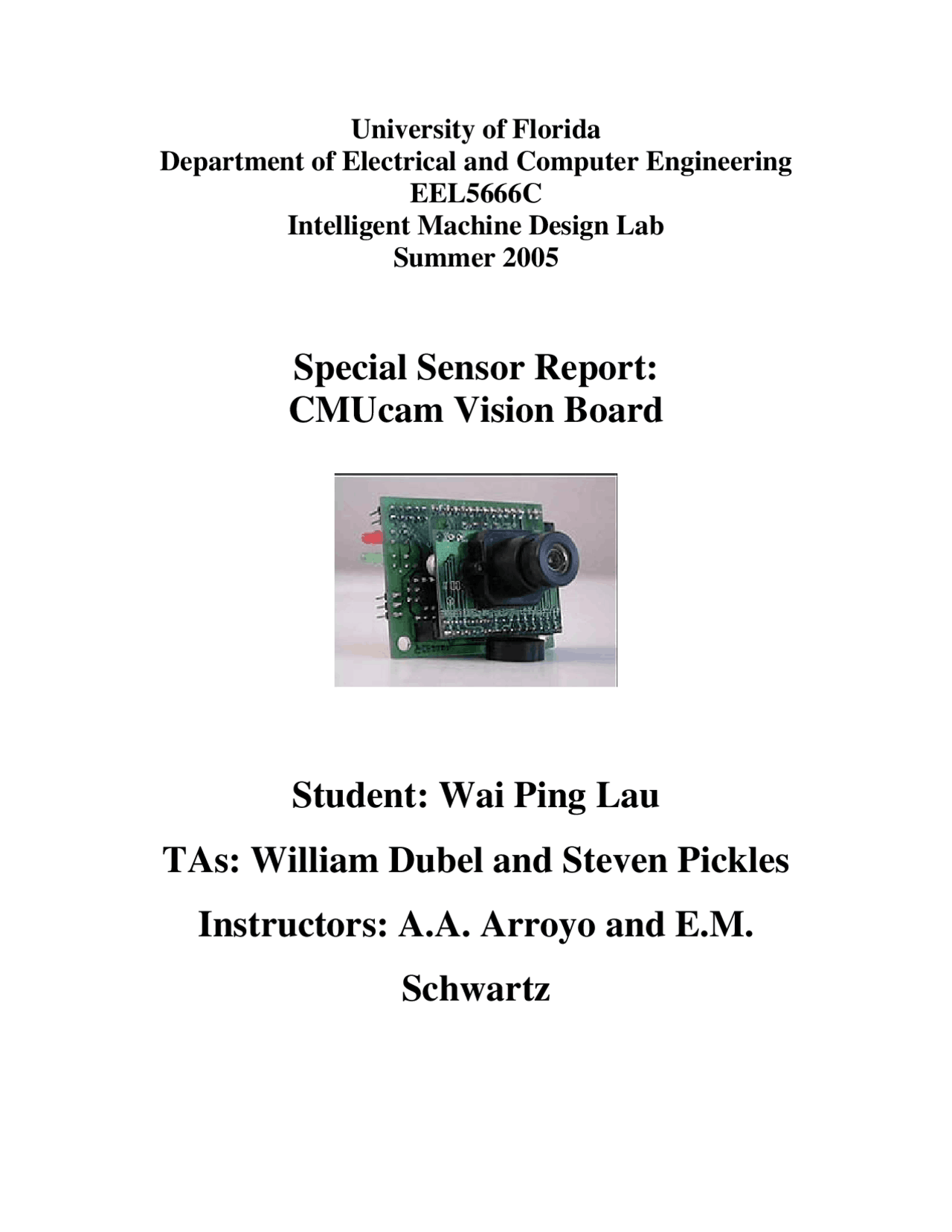 Special Sensor Report: CMUcam Vision Board | EEL 5666 - Docsity