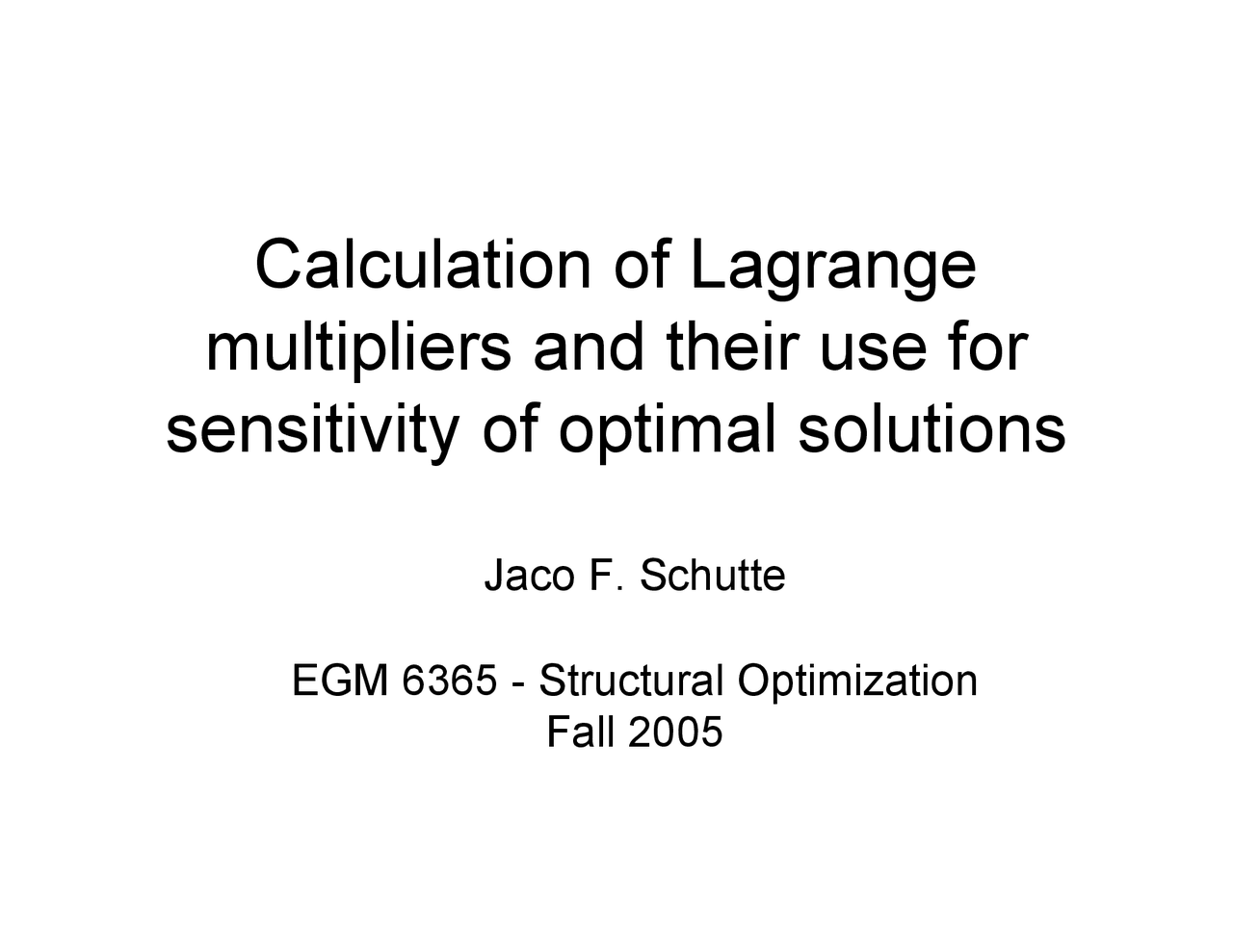 Calculation Of Lagrange Multipliers And Their Use For Sensitivity Of