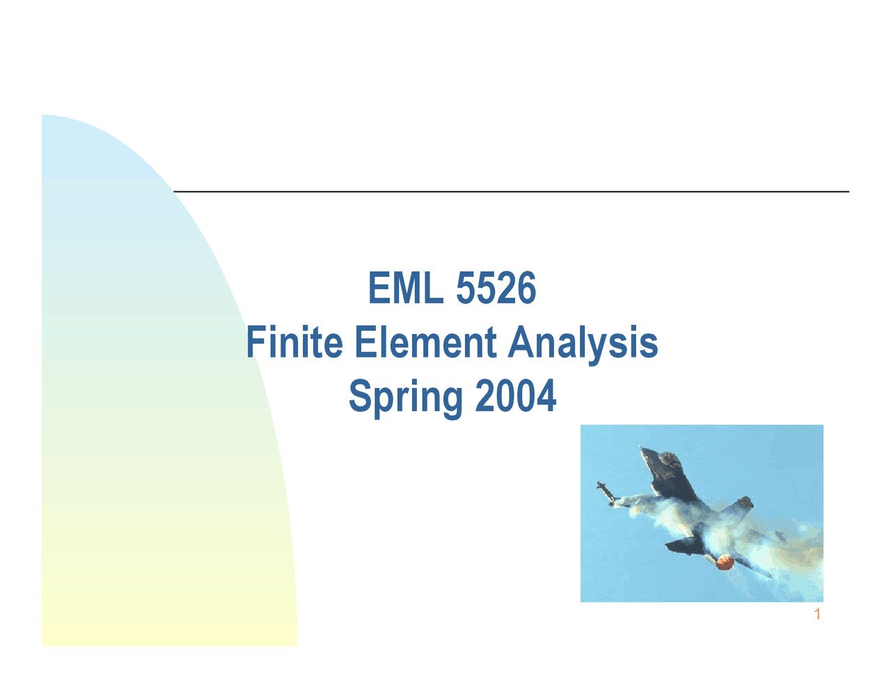 Numerical Models of Engineering Components - Slides | EML 5526 - Docsity
