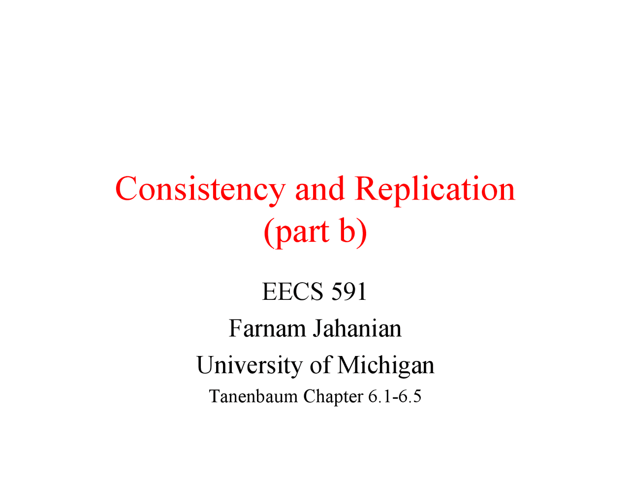 Slides for Consistency and Replication - Distributed Systems | EECS 591 ...