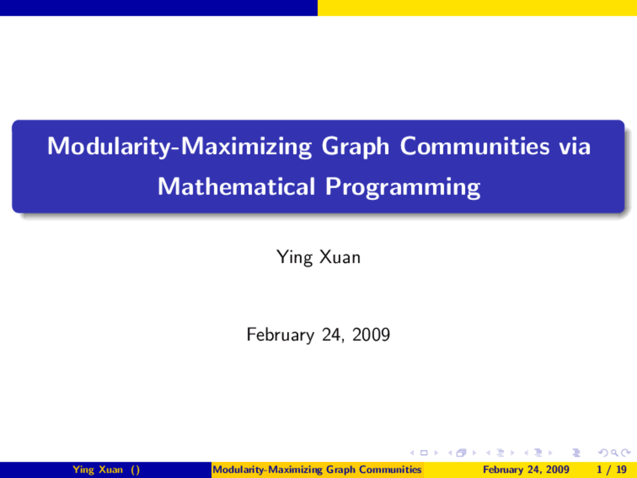 Modularity Maximizing Graph Communities Via Mathematical Programming