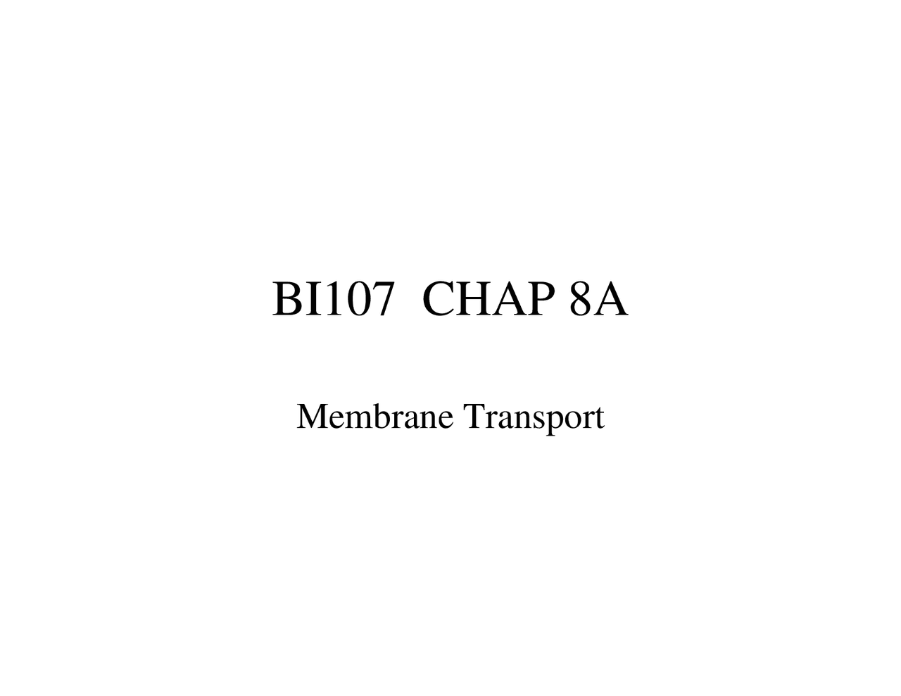Notes On Membrane Transport Principles Of Biology Bi 107 Docsity