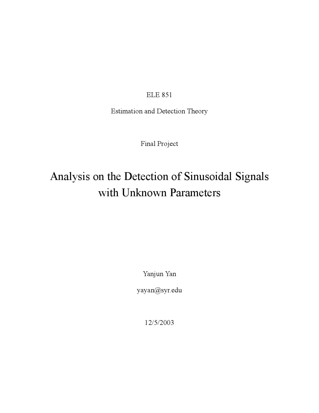 Analysis On The Detection Of Sinusoidal Signals With Unknown Parameters