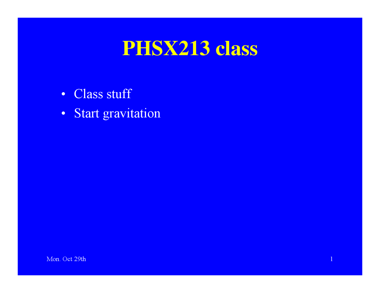 Start Gravitation Lecture Slides The Acting Instrument Thr 213