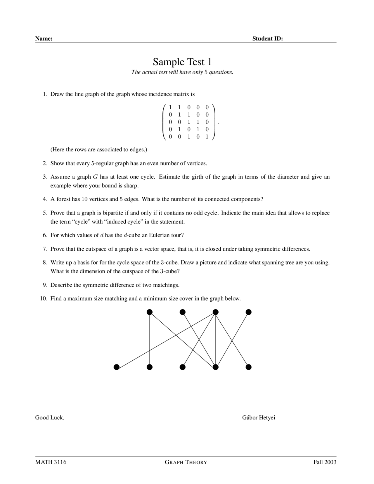 10 Questions Graph Theory Final Examination Fall 2003 Math 3116