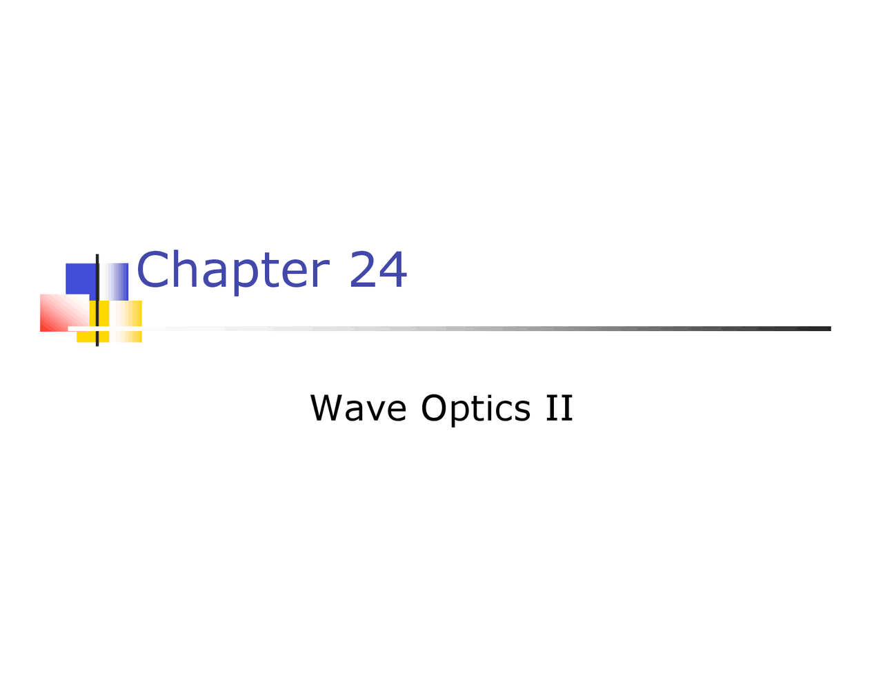 Wave Optics Ii Physics Lecture Slides Phy 2054 Docsity