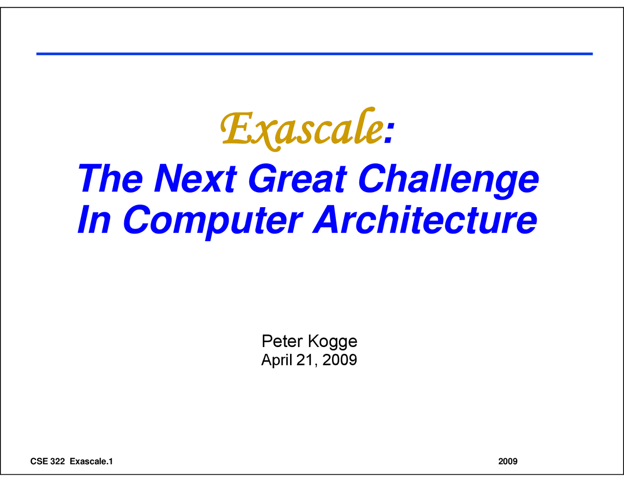 The Next Great Challenge in Computer Architecture - Lecture Slides | CSE 30322 - Docsity