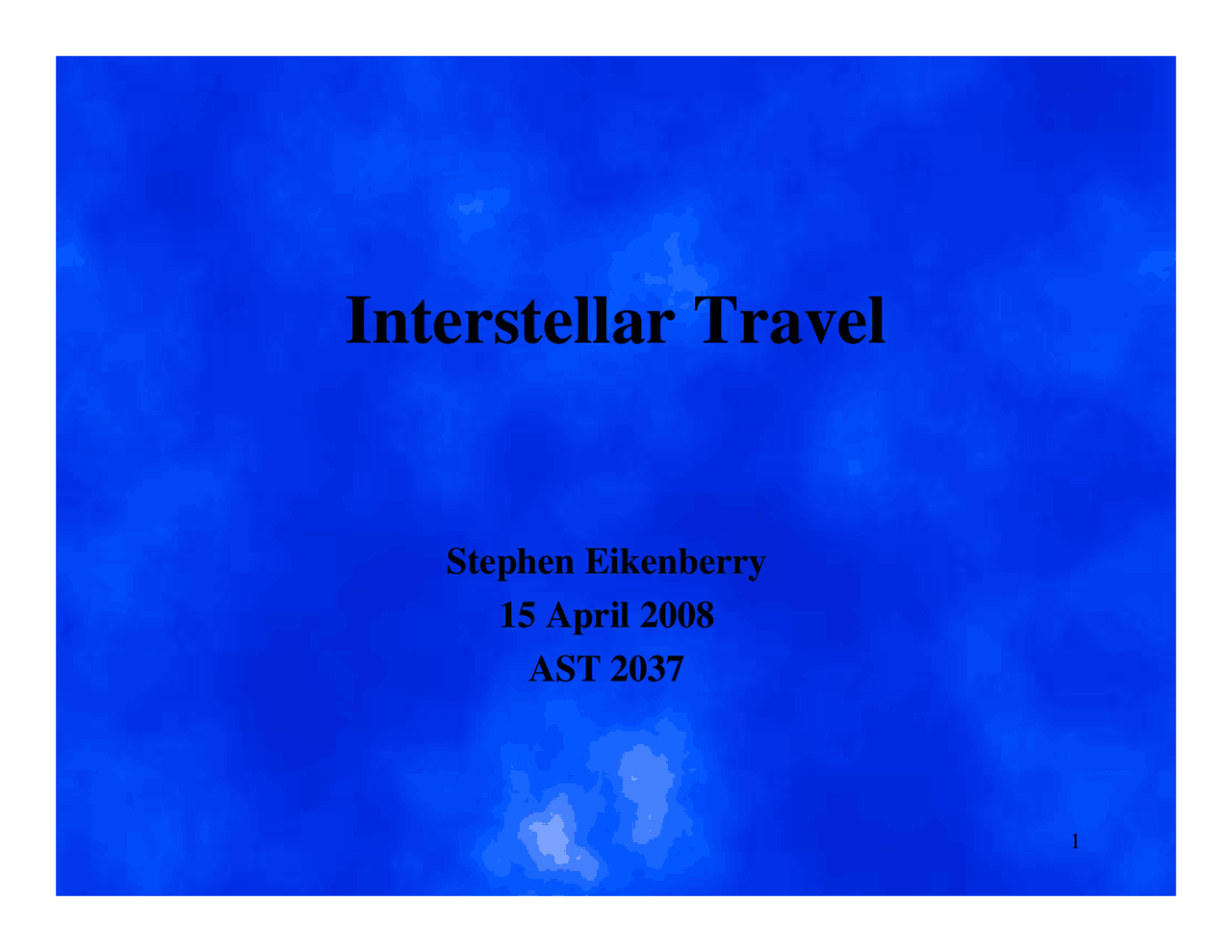 Interstellar Travel Life In The Universe Lecture Slides Ast 2037