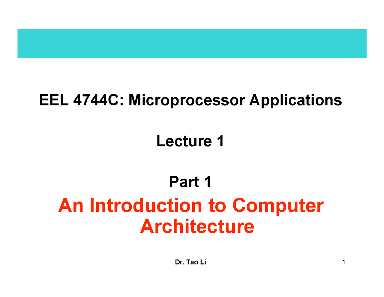 An Introduction To Computer Architecture Lecture Slides Eel 4744