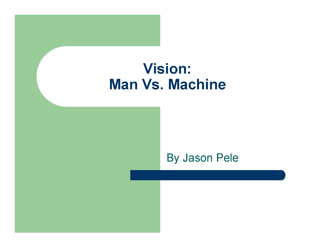 Vision: Man vs. Machine - Lecture Slides | MAT 201A - Docsity