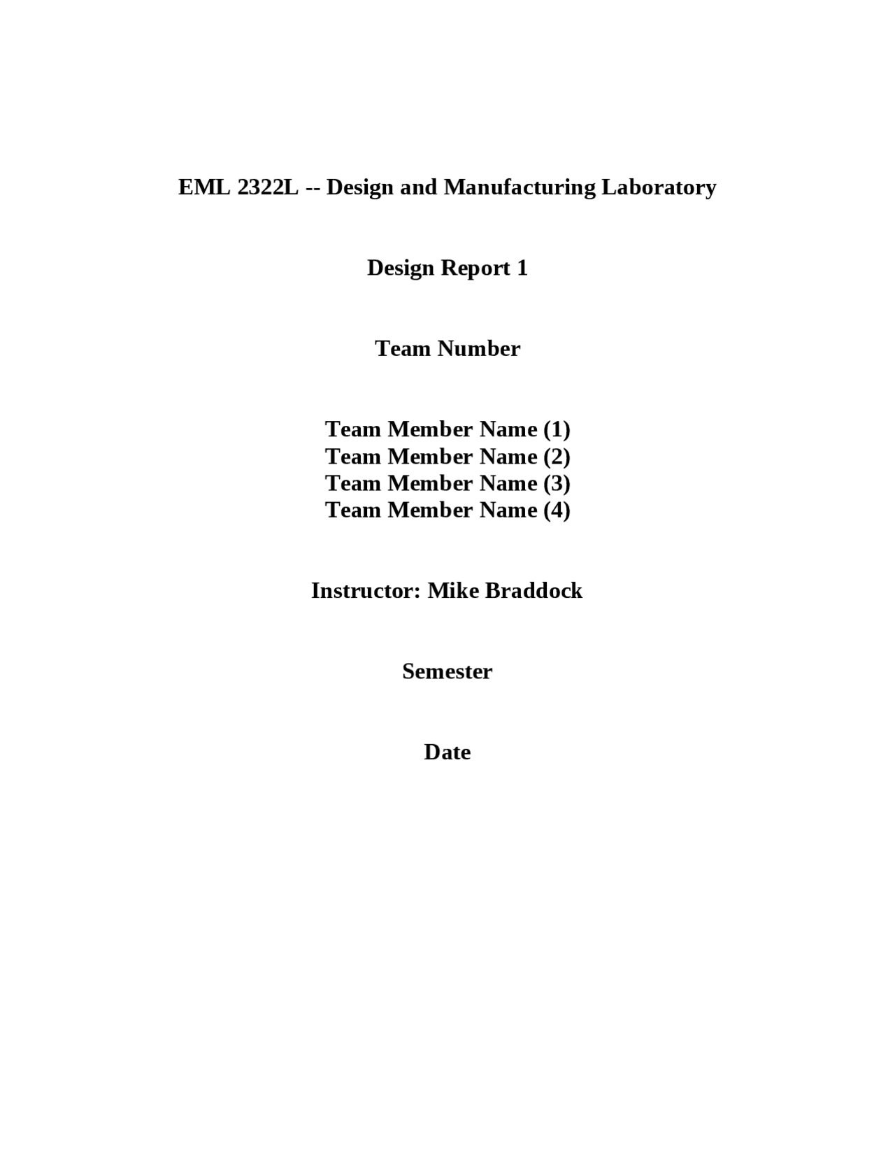 Design and Manufacturing Laboratory - Design Report 1 | EML 2322 - Docsity